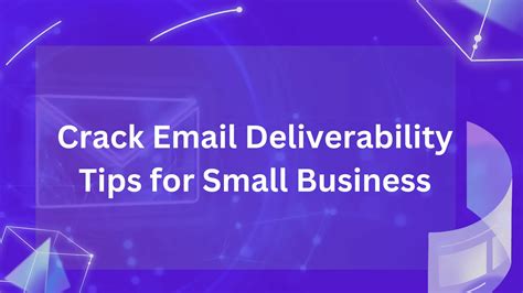 Crack Email Deliverability Tips For Small Business Rashedul Islam