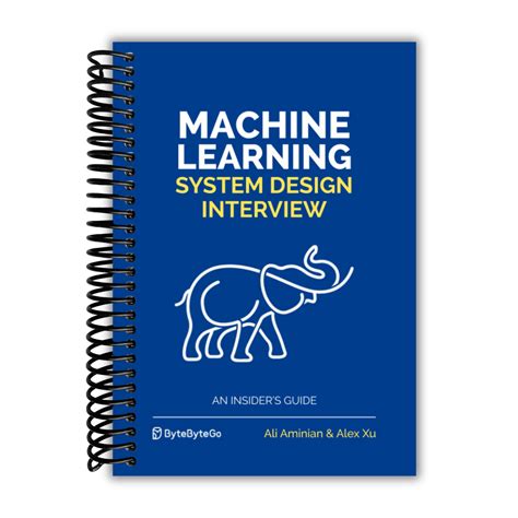 Machine Learning System Design Interview Spiral Bound Lay It Flat Publishing Group