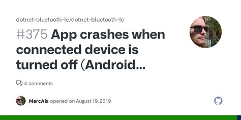 App Crashes When Connected Device Is Turned Off Android Only Use