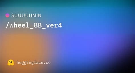 Suuuuuminwheel8bver4 · Hugging Face