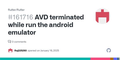 avd terminated while run the android emulator · issue 161716 · flutter