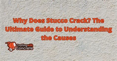 Understanding Stucco Cracks Causes And Prevention Guide