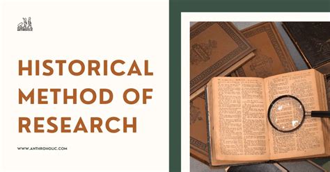 Historical Method Of Research In Anthropology Anthroholic