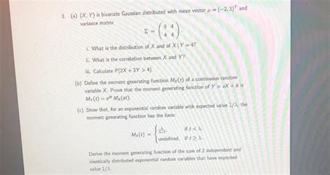 Solved 3 A Xy Is Bivariate Gaussian Distributed With