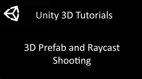 Unity 3d Tutorial Raycast And Prefab Shooting Youtube
