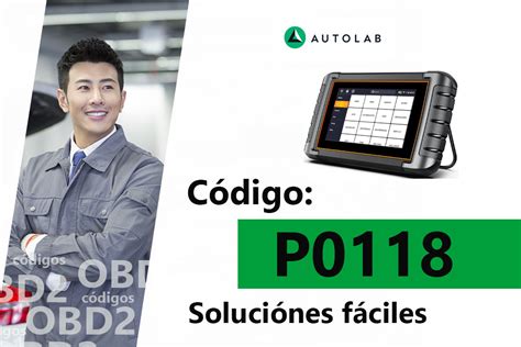 P0118 Código de falla OBD2 Cómo solucionarlo Autolab