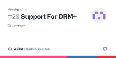 Support For Drm · Issue 23 · Kit Celgr Drm · Github