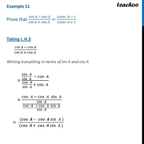 Example 11 Prove That Cot A Cos A Cot A Cos A Examples