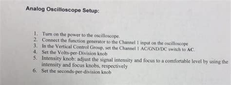 Analog Oscilloscope Setup Turn On The Power To Chegg Com