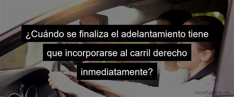 Si El Conductor De Un Vehículo Va A Desplazarse Lateralmente Conoce