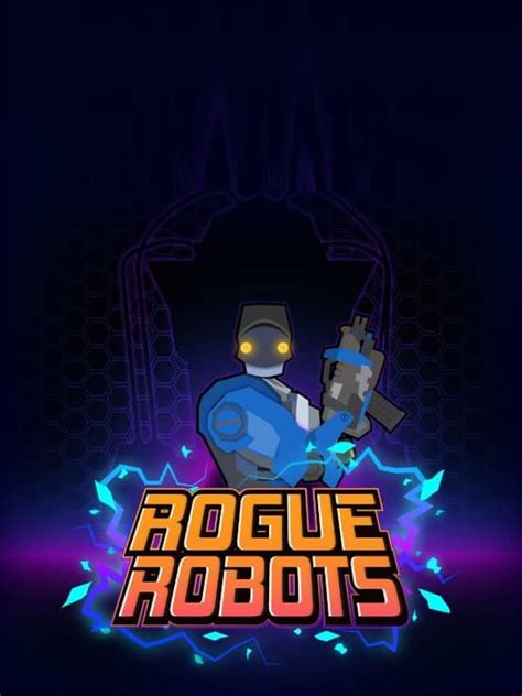 Rogue Robots All About Rogue Robots
