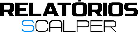Relatórios Scalper Scalper