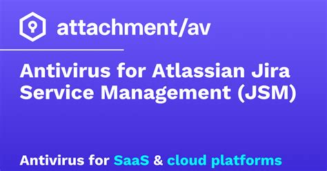 Antivirus For Atlassian Jira Service Management Jsm Attachmentav