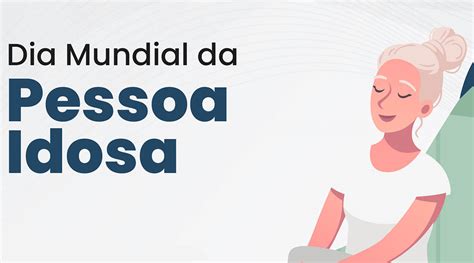 Dia Mundial Da Pessoa Idosa Prefeitura Municipal De Alegre