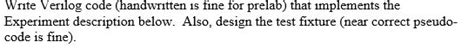 Write Verilog Code Handwritten Is Fine For Prelab