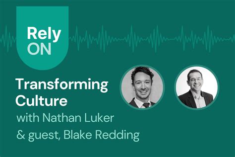 Transforming Workplace Culture With Blake Redding Rely Platform