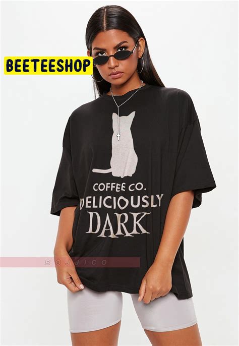 Coffee Co Deliciously Dark Cats Trending Unisex T Shirt Beeteeshop