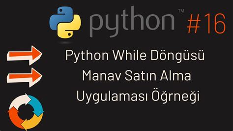 Python While Döngüsü Break Ve Continue Youtube