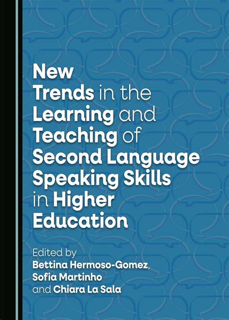 New Trends In The Learning And Teaching Of Second Language Speaking