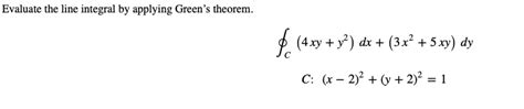 Solved Evaluate The Line Integral By Applying Green S Chegg