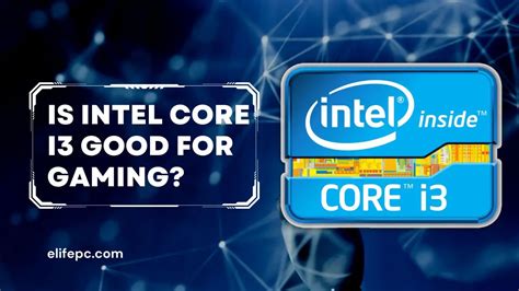 Is Intel Core I Good For Gaming My Thoughts As A Gamer