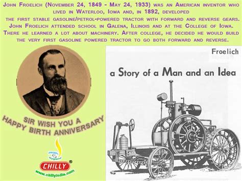 Happy Birthday John Froelich November May Was An American Inventor He
