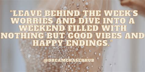 116 Weekend Inspirational Quotes For Your Best Life