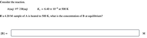 [solved] Consider The Reaction A Aq 2b Aq C 6 40106 At