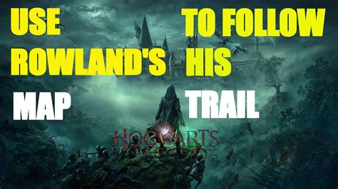 Use Rowland S Map To Follow His Trail Hogwarts Legacy PS5 YouTube