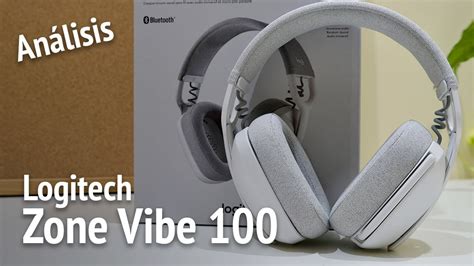 Análisis Zone Vibe 100 de Logitech YouTube