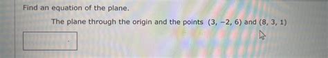 Solved Find An Equation Of The Plane The Plane Through The Chegg Com