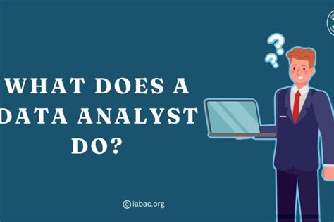 What Does A Data Analyst Do Iabac