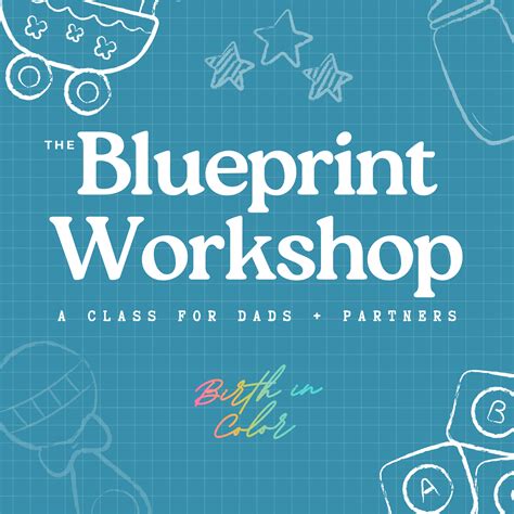 The Blueprint Workshop — Birth In Color