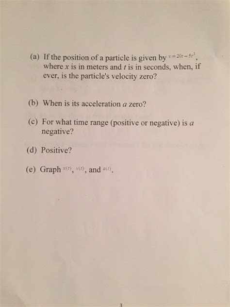 solved a if the position of a particle is given by x 20t
