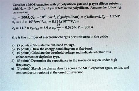 Solved Consider A Mos Capacitor With P Polysilicon Gate And P Type