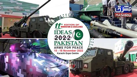 کراچی میں بین الاقوامی دفاعی نمائش آئیڈیاز2022 کا آغاز Mashriq Tv