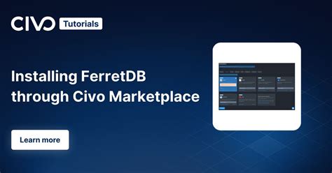 Mark Boost On Linkedin Installing Ferretdb Through Civo Marketplace