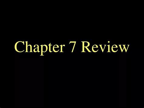 Ppt Chapter 7 Review Powerpoint Presentation Free Download Id 215998