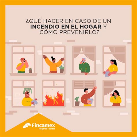 ¿quÉ Hacer En Caso De Un Incendio En El Hogar Y CÓmo Prevenirlo Fincamex