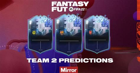 Fifa 22 Fantasy Fut Team 2 Predictions Ahead Of Fut Squad Reveal