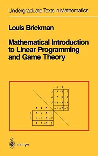 Mathematical Introduction To Linear Programming And Game Theory Used