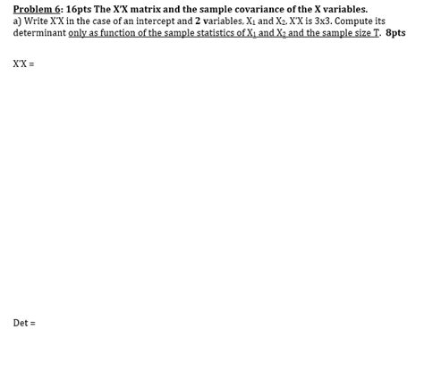 solved problem 6 16pts the x′x matrix and the sample