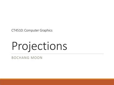 Pdf Ct4510 Computer Graphics Projectionscglab Gist Ac Kr Courses 2018 Spring Cg 2018 03 21
