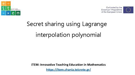 Secret Sharing Using Lagrange Interpolation Polynomial I Tem