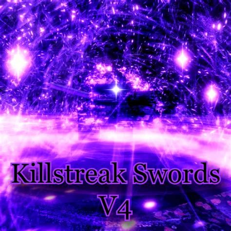 Stealth Update Killstreak Swords V4 Wiki Fandom