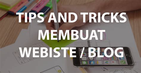 Tips Dan Trick Untuk Membuat Website Atau Blog Baca Coding