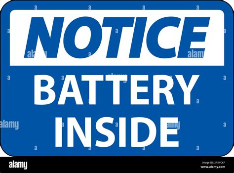 Notice Sign Battery Inside On White Background Stock Vector Image And Art