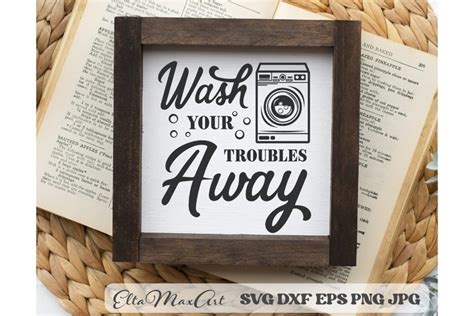 Wash Your Troubles Away Funny Slogan Inscription Laundry