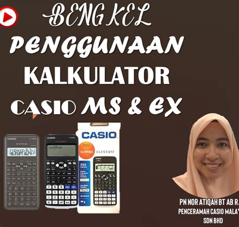 BENGKEL PENGGUNAAN KALKULATOR CASIO MS DAN EX Akademi Youtuber