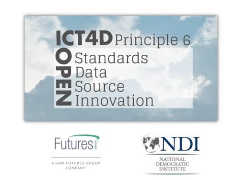 Ict4d Principle 6 Open Standards Open Data Open Source And Open Innovation Ppt